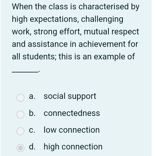 Solved When the class is characterised by high expectations, | Chegg.com