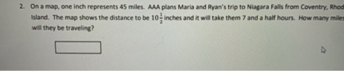 Solved 2. On a map, one inch represents 45 miles. AAA plans | Chegg.com