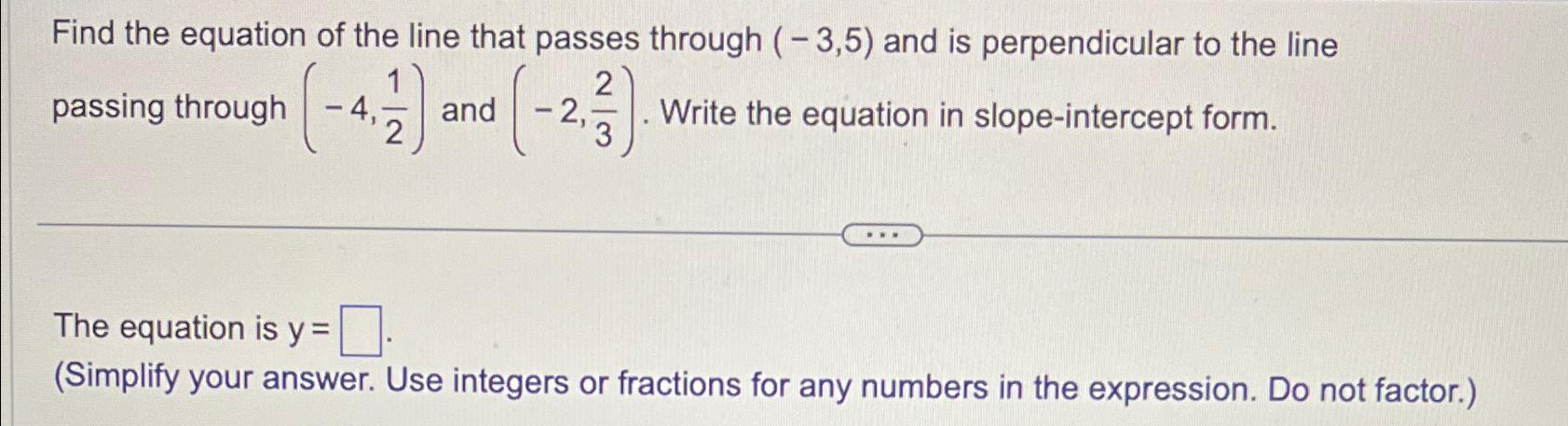 Solved Find the equation of the line that passes through | Chegg.com