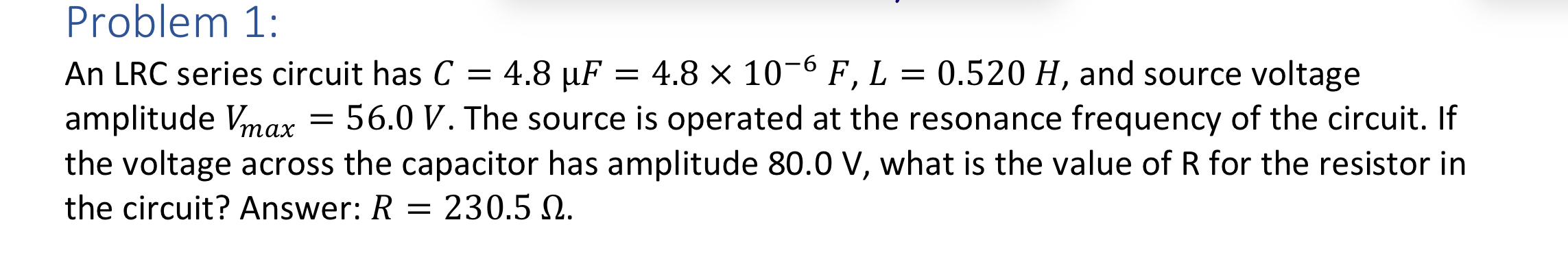 Solved Problem 1:An LRC series circuit has | Chegg.com
