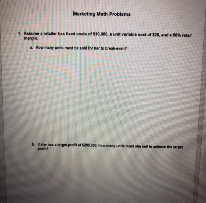 Solved Marketing Math Problems 1. Assume a retailer has | Chegg.com