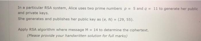 Solved In a particular RSA system, Alice uses two prime | Chegg.com