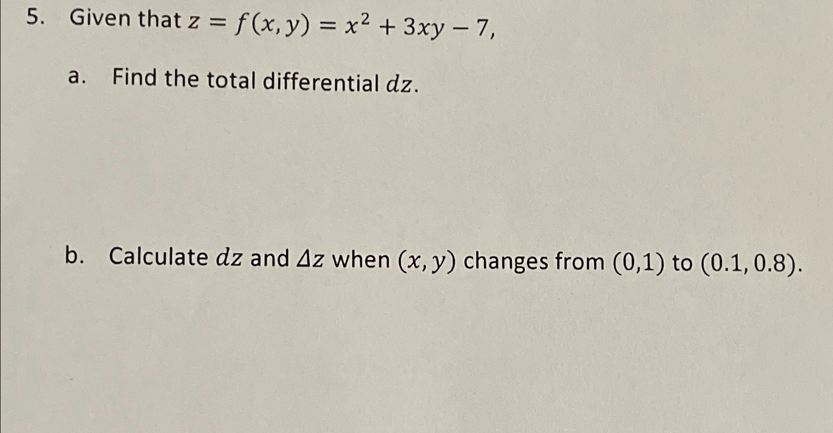 Solved Given that z=f(x,y)=x2+3xy-7,a. ﻿Find the total | Chegg.com