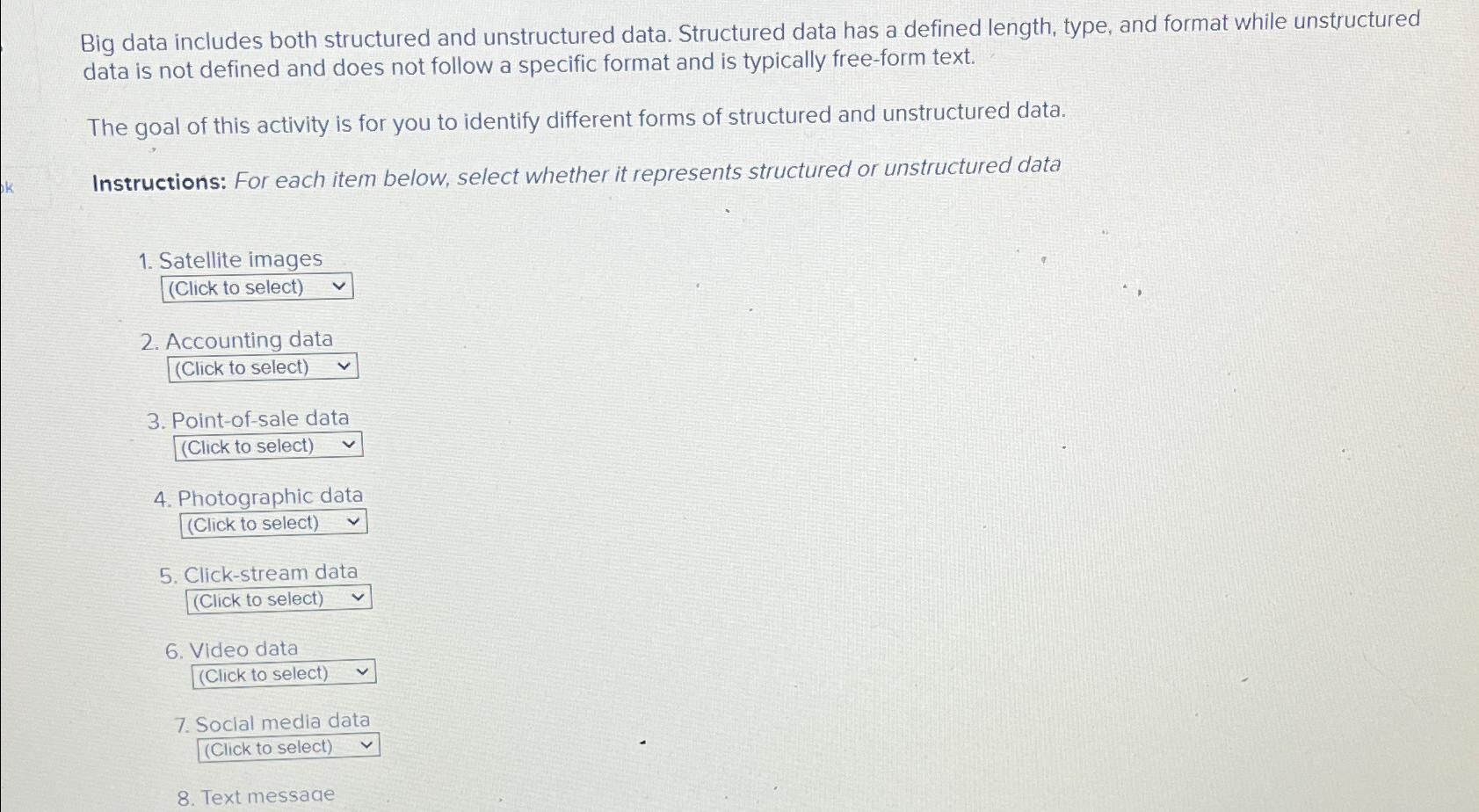 Solved Big data includes both structured and unstructured | Chegg.com