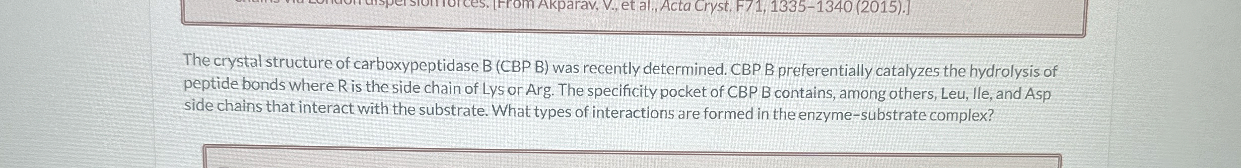Solved The crystal structure of carboxypeptidase B (CBP B) | Chegg.com