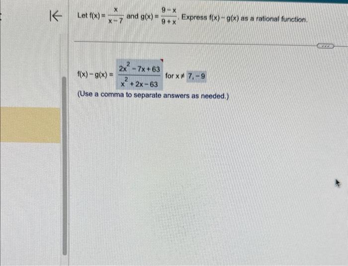 Solved Let F X X−7x And G X 9 X9−x Express F X −g X As A
