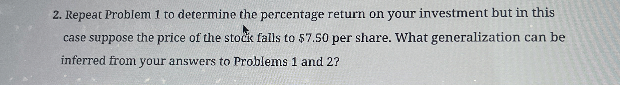 Solved Repeat Problem 1 ﻿to determine the percentage return | Chegg.com