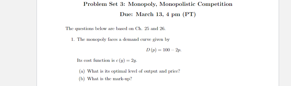 Solved Problem Set 3: Monopoly, Monopolistic CompetitionDue: | Chegg.com