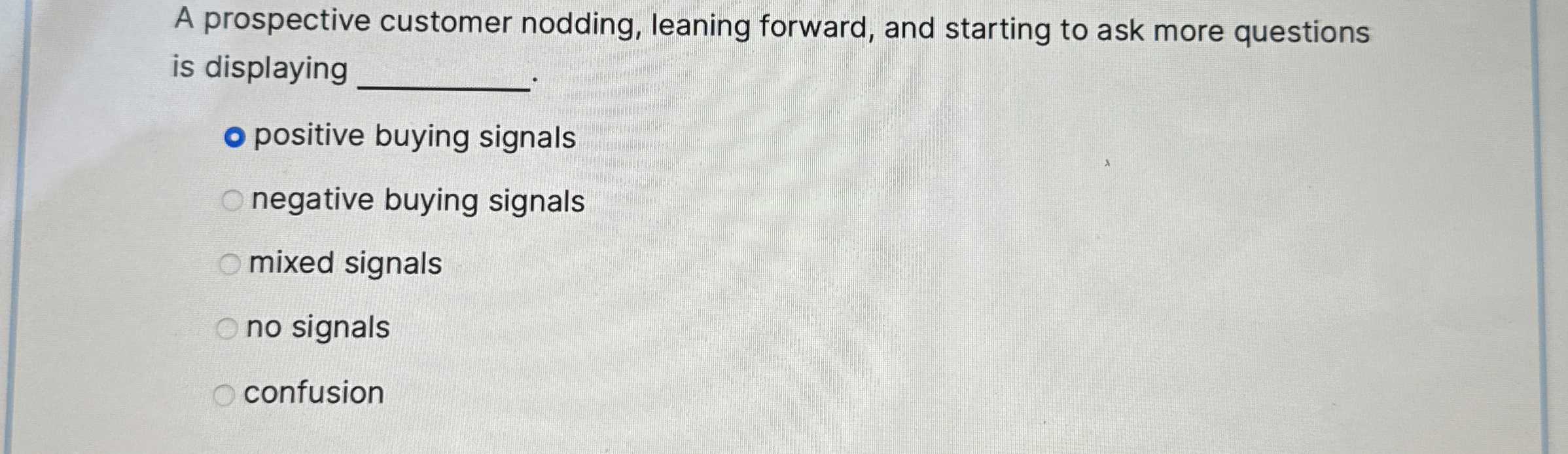 Solved A prospective customer nodding, leaning forward, and | Chegg.com