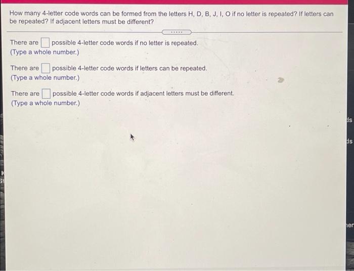 Solved How many 4-letter code words can be formed from the | Chegg.com