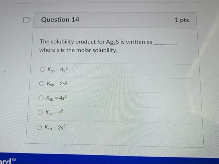 Solved Question 14 1 pts The solubility product for Ag2S is | Chegg.com