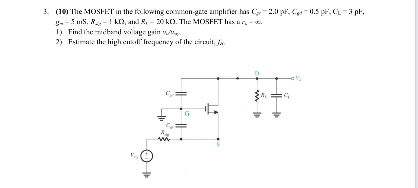 Solved (10) ﻿The MOSFET in the following common-gate | Chegg.com