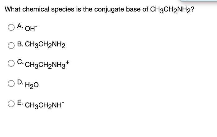 Solved What chemical species is the conjugate base of | Chegg.com