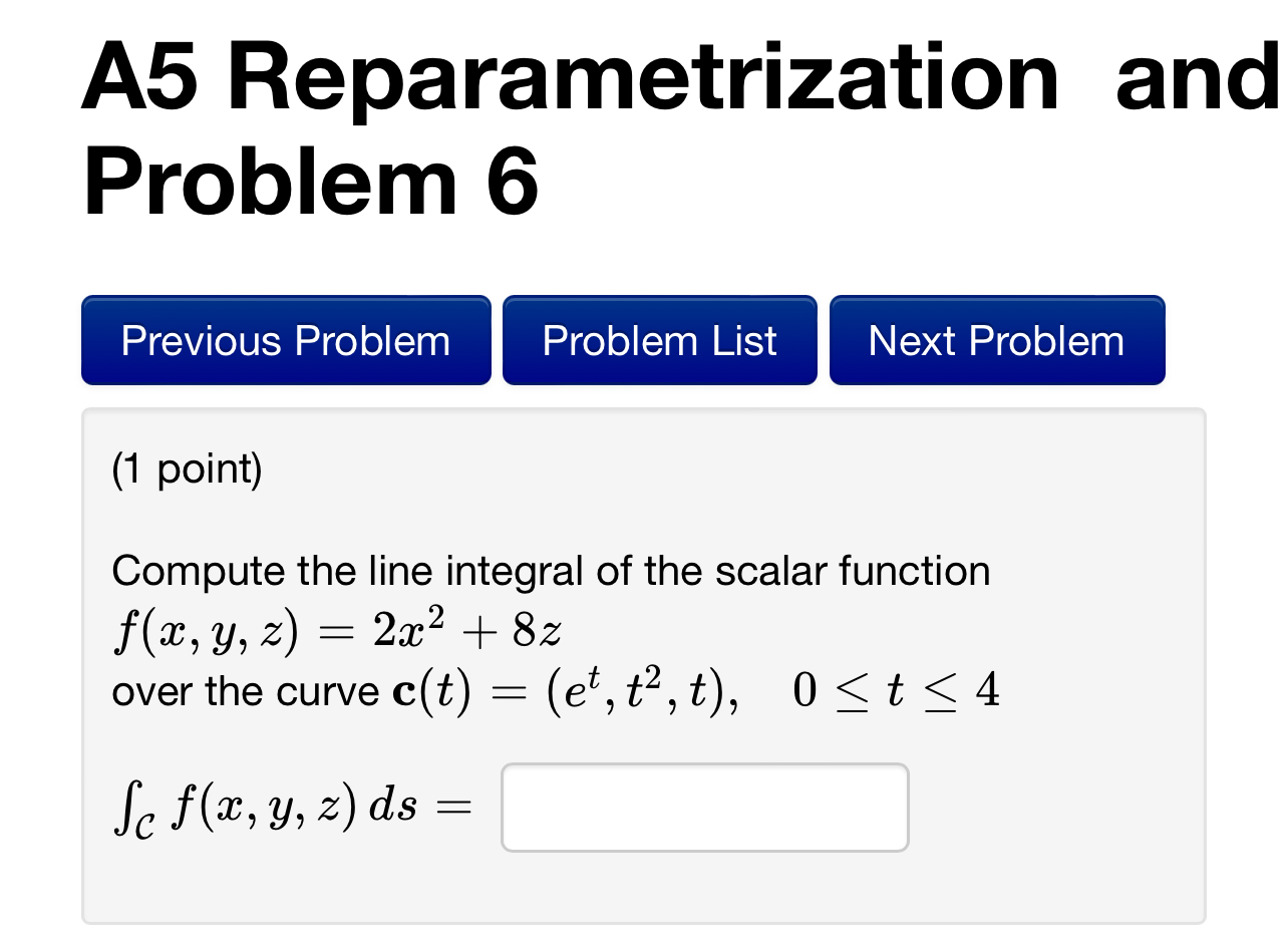 Solved A5 ﻿ReparametrizationandProblem 6(1 ﻿point)Compute | Chegg.com