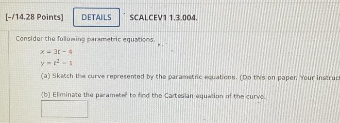 Solved Consider the following parametric equations. | Chegg.com