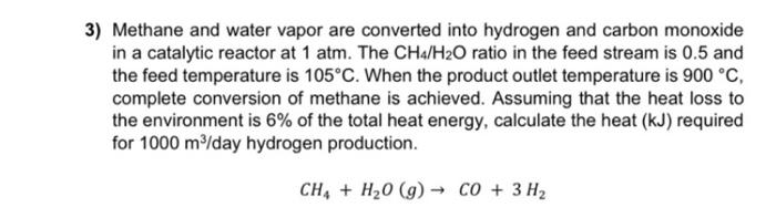 Solved 3) Methane and water vapor are converted into | Chegg.com