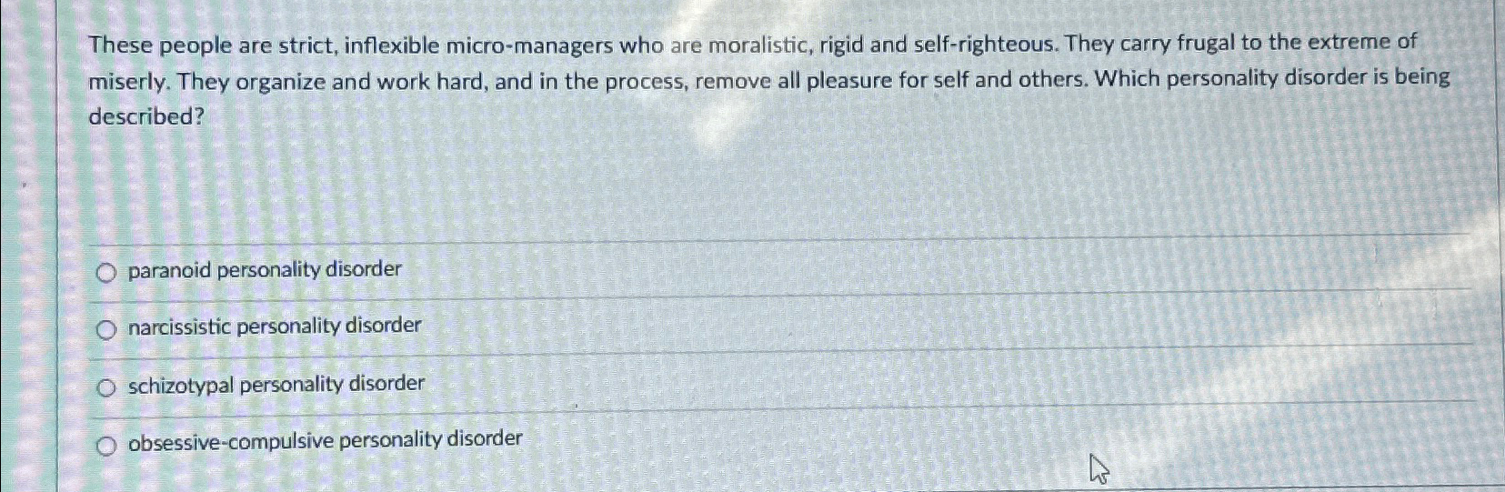 Solved These people are strict, inflexible micro-managers | Chegg.com