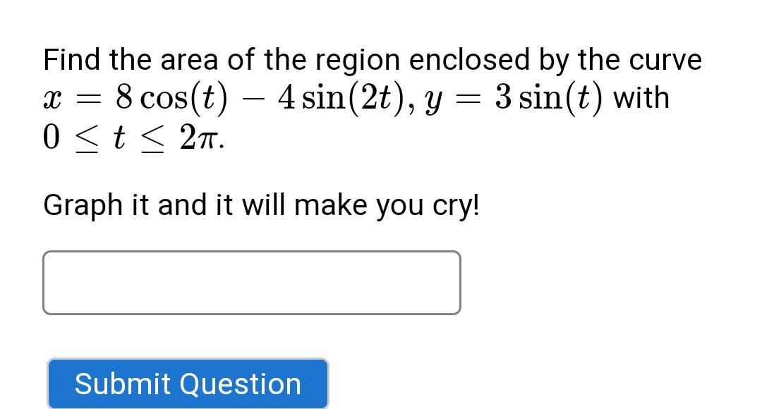 Solved Find the area of the region enclosed by the curve | Chegg.com