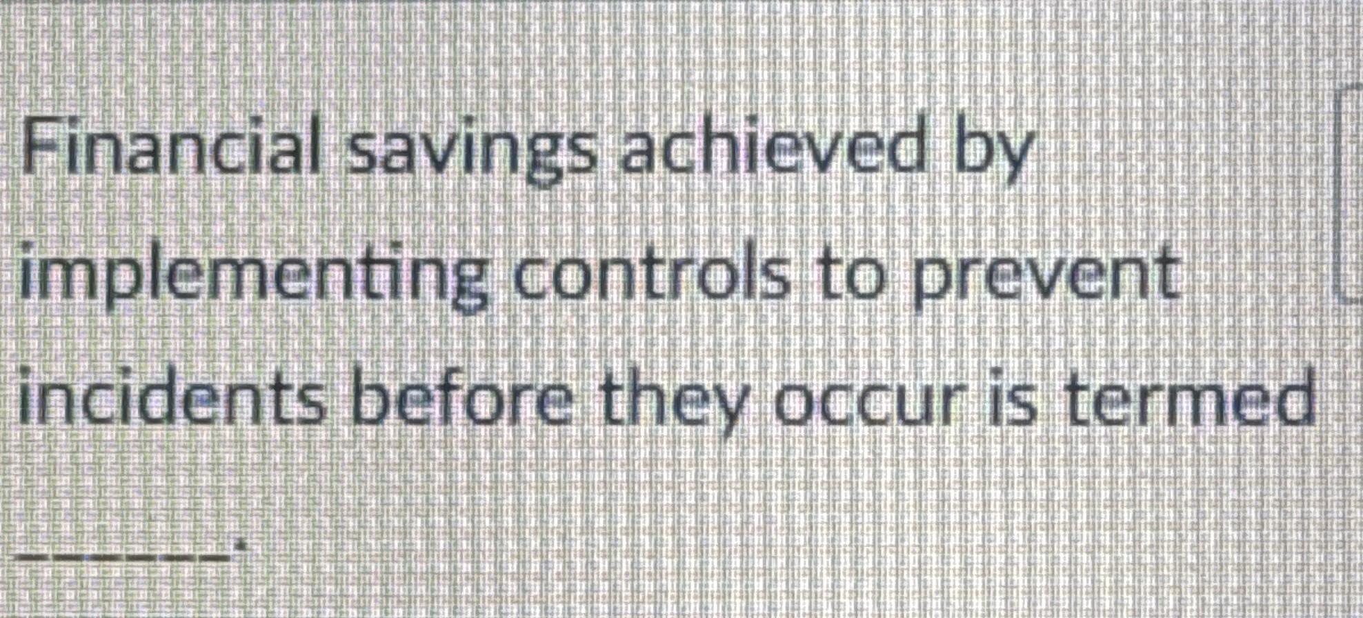 Solved Financial savings achieved by implementing controls | Chegg.com