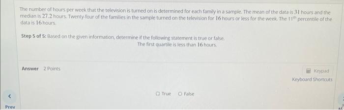 Solved The number of hours per week that the television is | Chegg.com