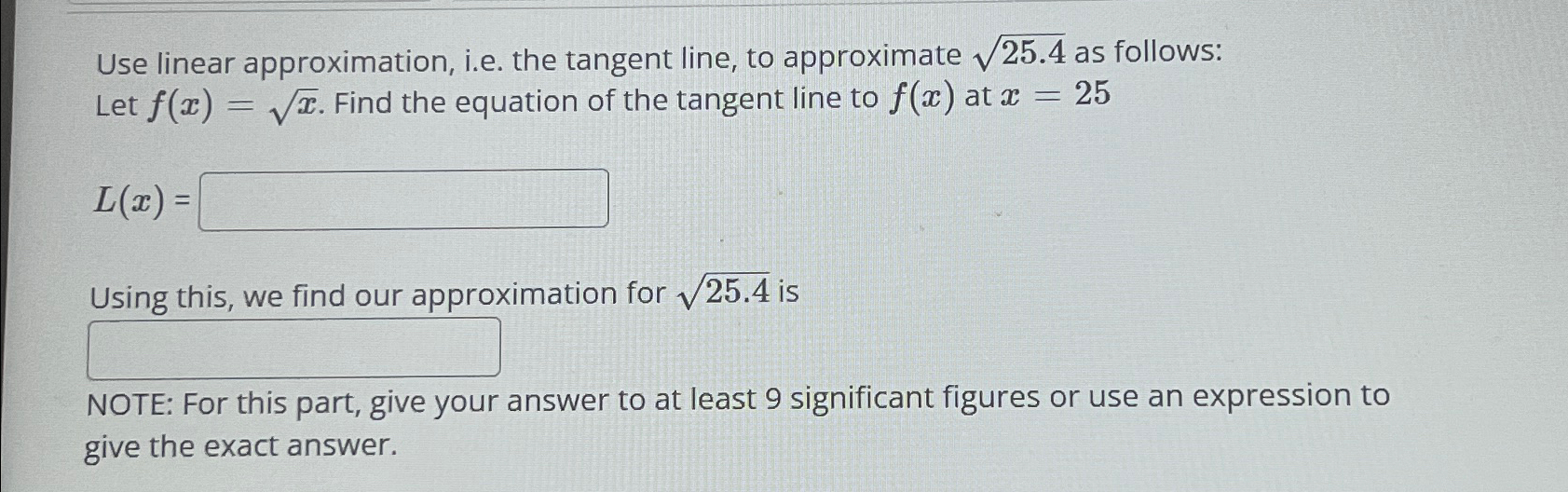 Solved Use linear approximation, i.e. ﻿the tangent line, to | Chegg.com