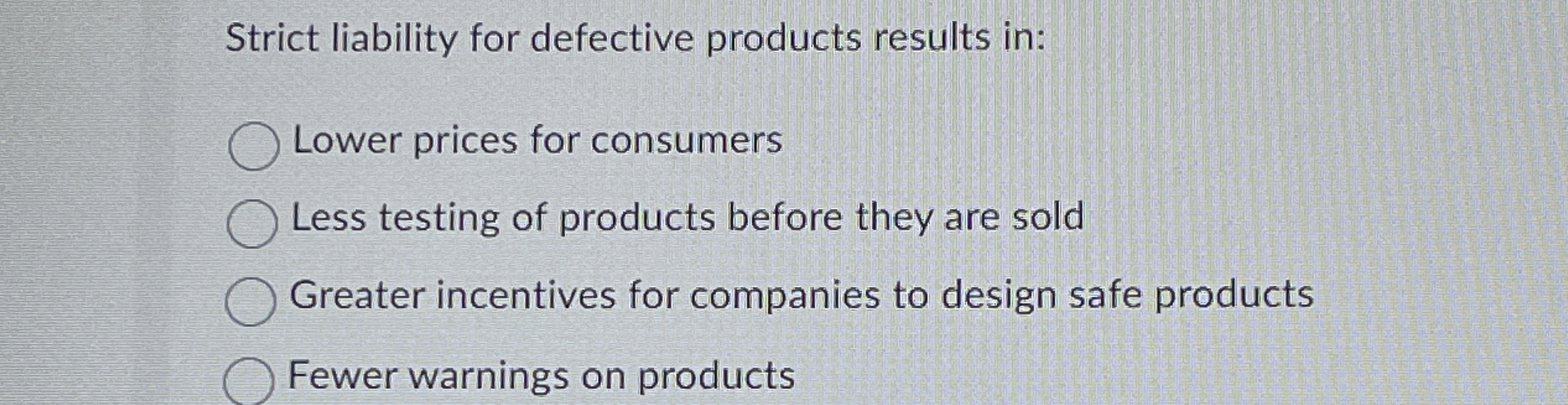 Solved Strict liability for defective products results | Chegg.com
