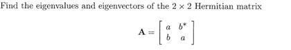 Solved Find the eigenvalues and eigenvectors of the 2x2 | Chegg.com
