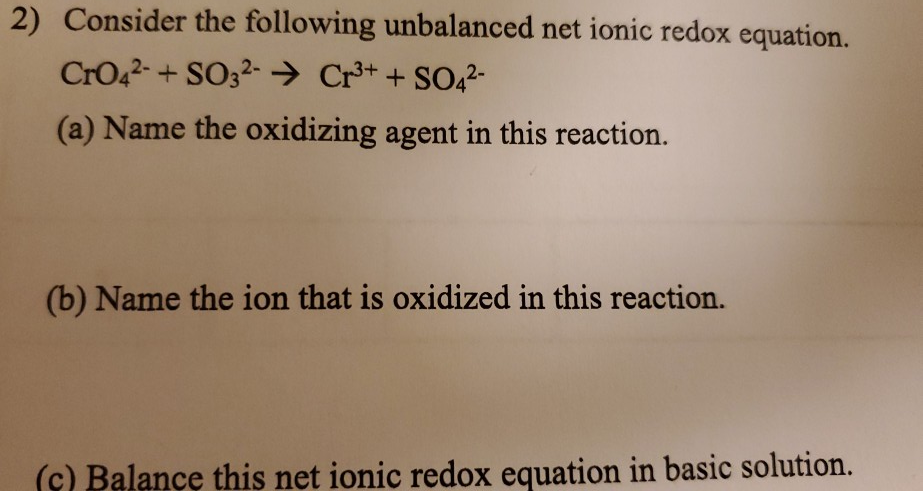 Solved 2) Consider the following unbalanced net ionic redox | Chegg.com