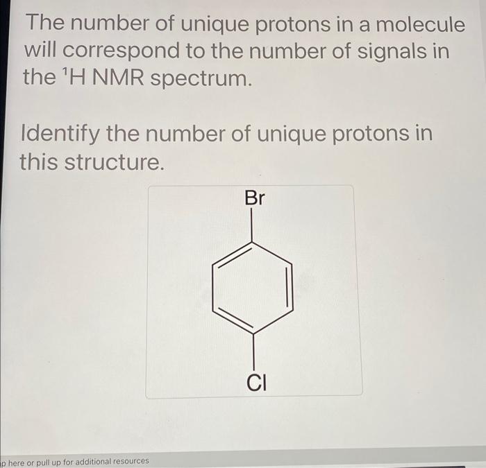 Solved The Number Of Unique Protons In A Molecule Will