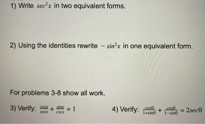 Solved 1) Write sec?x in two equivalent forms. 2) Using the | Chegg.com