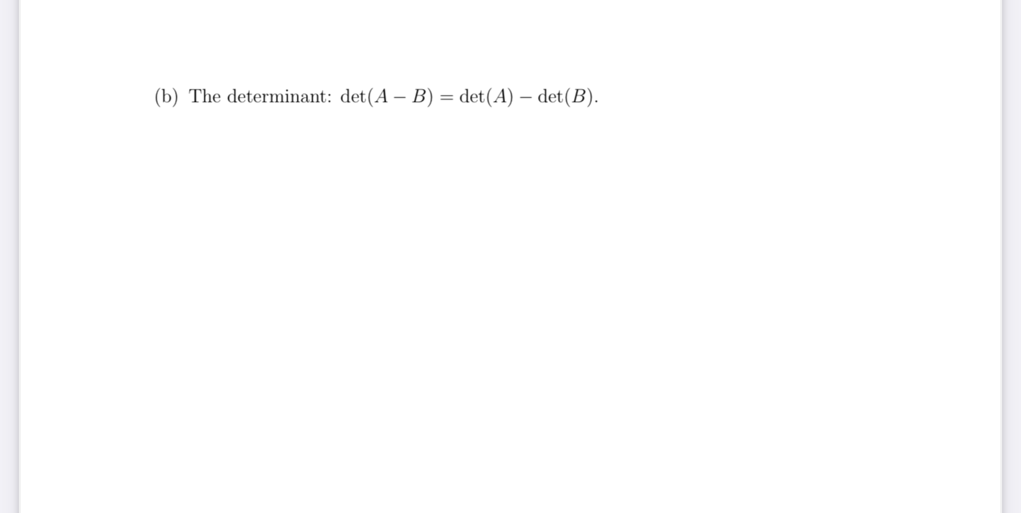 Solved (b) ﻿The determinant: det(A-B)=det(A)-det(B). ﻿is it | Chegg.com