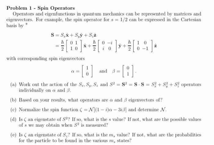 Solved Problem 1 - Spin Operators Operators and | Chegg.com