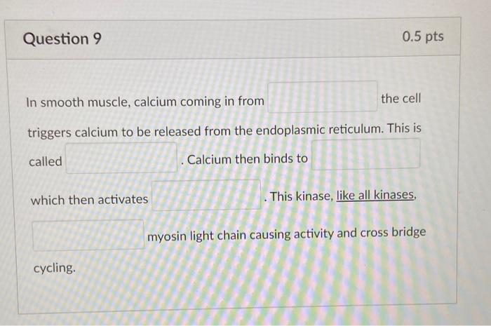 Solved Question 9 0.5 pts In smooth muscle, calcium coming | Chegg.com