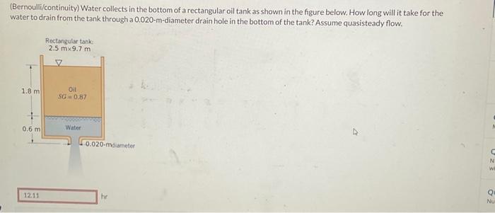 Solved (Bernoulli/continuity) Water collects in the bottom | Chegg.com