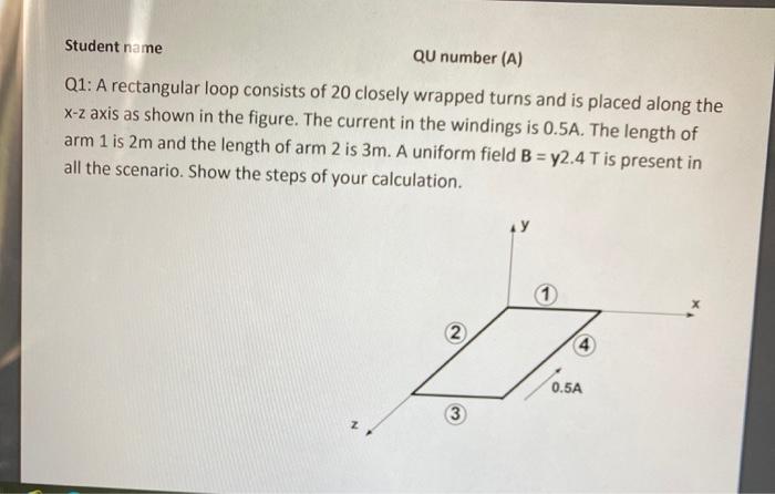 Solved Student name QU number (A) Q1: A rectangular loop | Chegg.com
