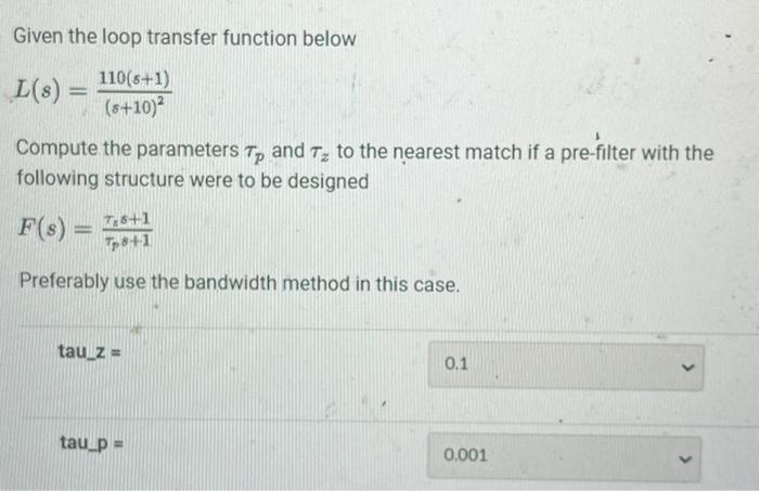 Solved Given the loop transfer function below | Chegg.com