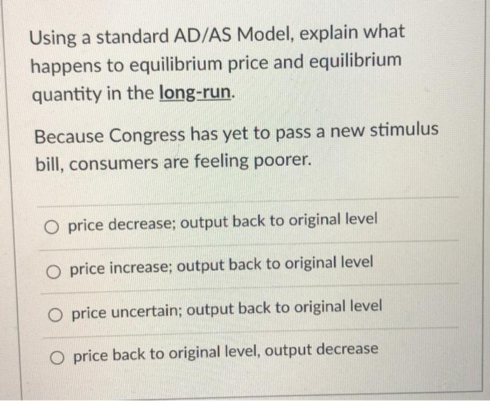 Solved Using a standard AD/AS Model, explain what happens to | Chegg.com