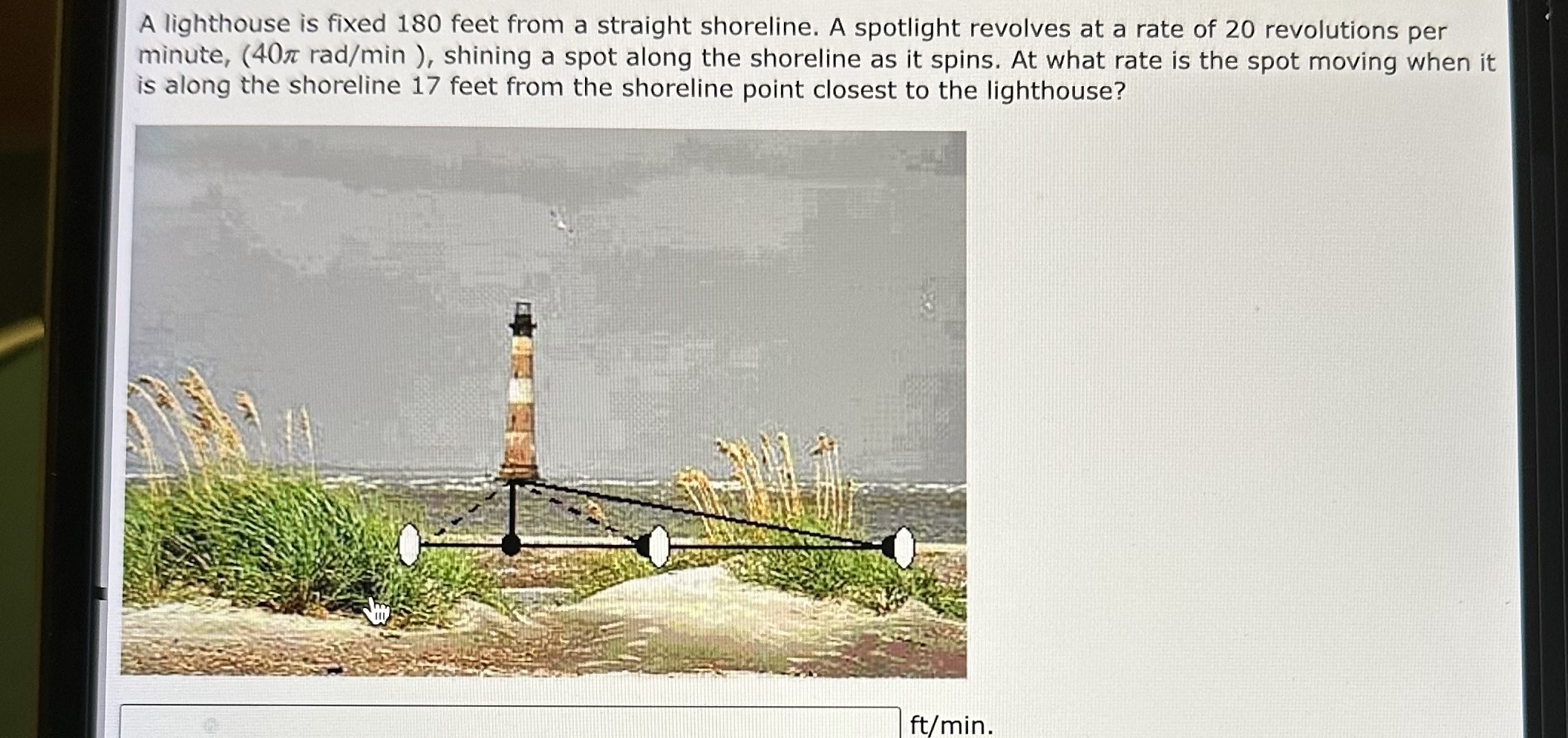 Solved A lighthouse is fixed 180 ﻿feet from a straight | Chegg.com