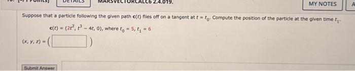 Solved Suppose that a particle following the given path c(t) | Chegg.com