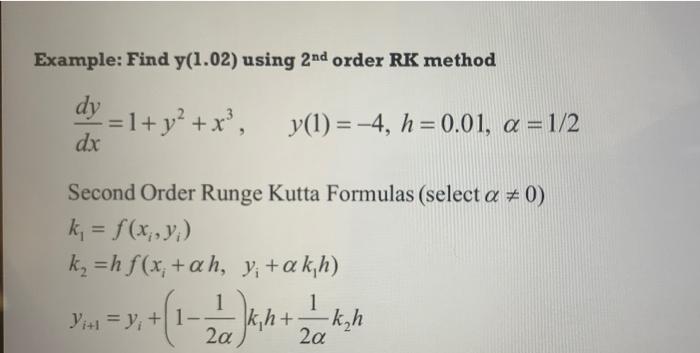 Solved Example: Find y(1.02) using 2nd order RK method dy = | Chegg.com