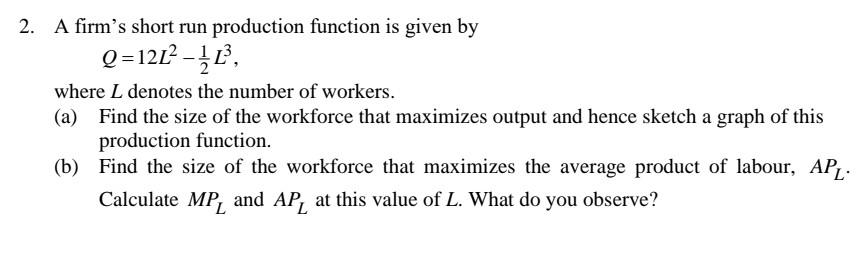 Solved 2. A firm's short run production function is given by | Chegg.com