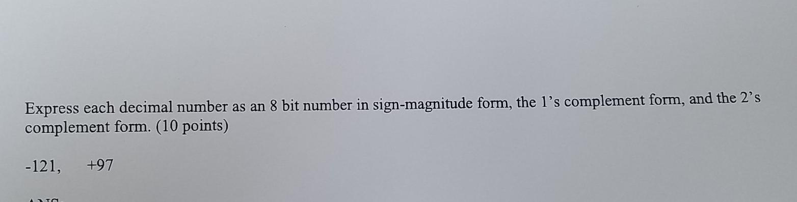 Solved Express each decimal number as an 8 bit number in | Chegg.com