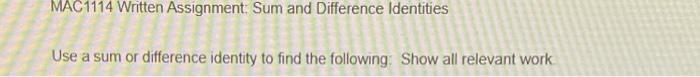 Solved MAC 1114 Written Assignment: Sum and Difference | Chegg.com