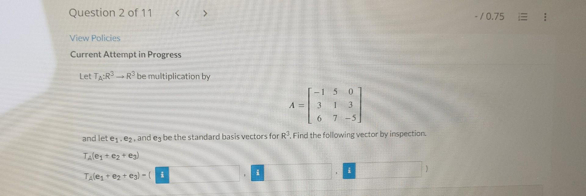 Solved Current Attempt in Progress Let TA:R3→R3 be | Chegg.com