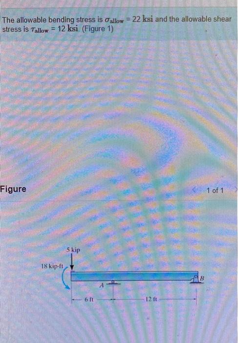 Solved The allowable bending stress is allow = 22 ksi and | Chegg.com