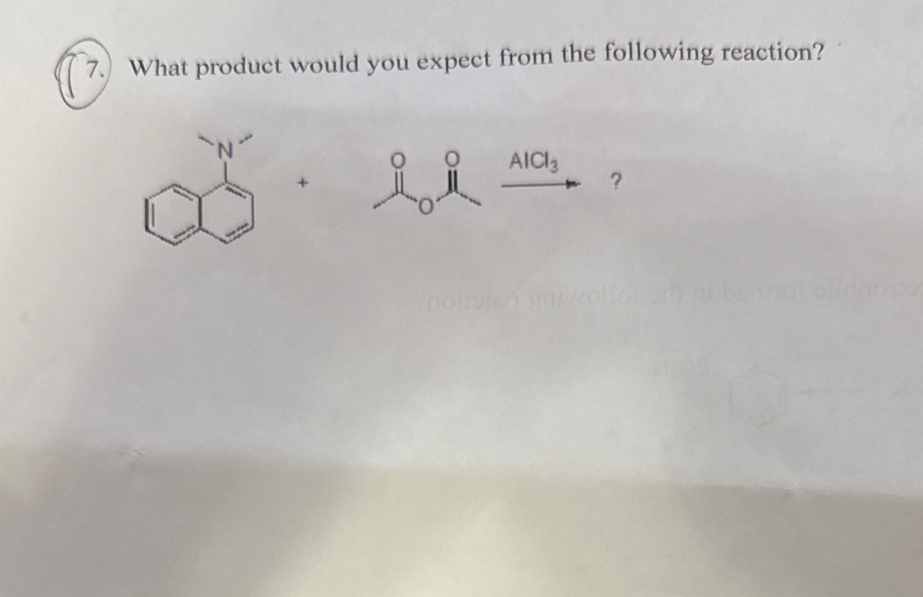 Solved (7.) ﻿What product would you expect from the | Chegg.com