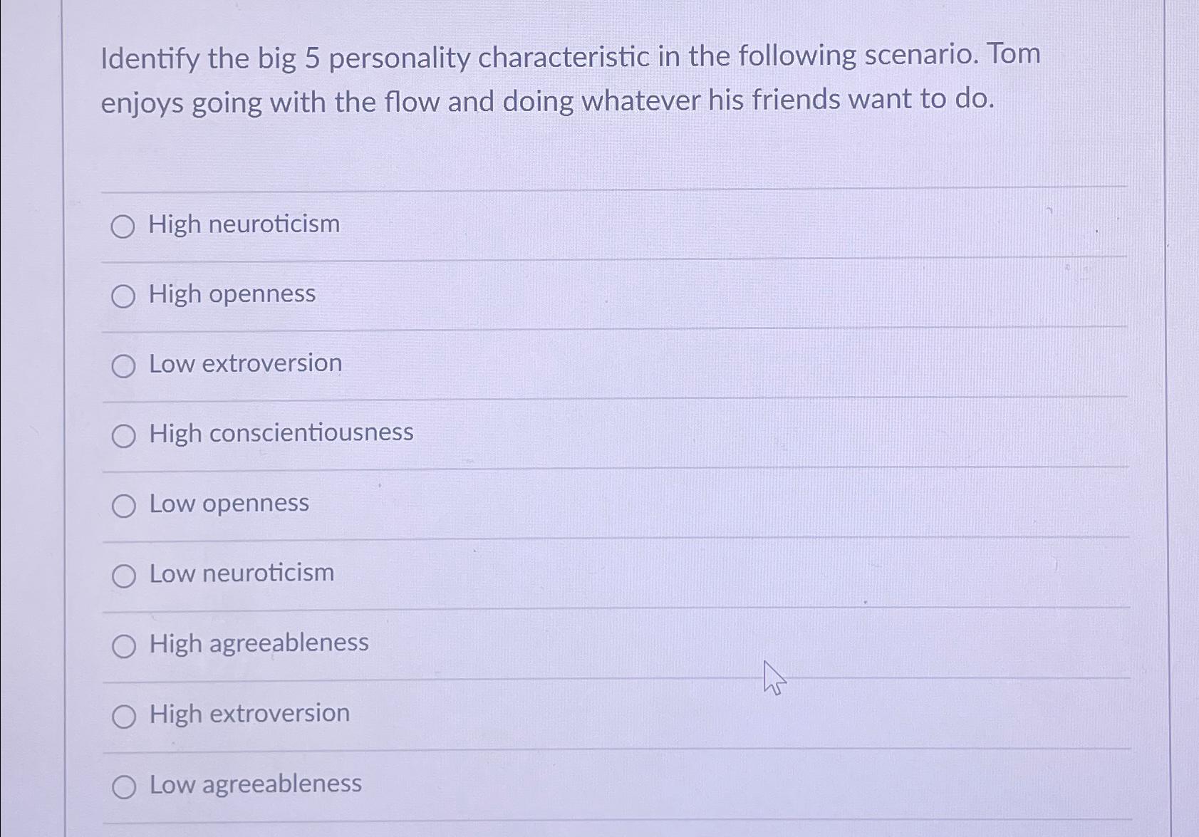 Solved Identify the big 5 ﻿personality characteristic in the | Chegg.com