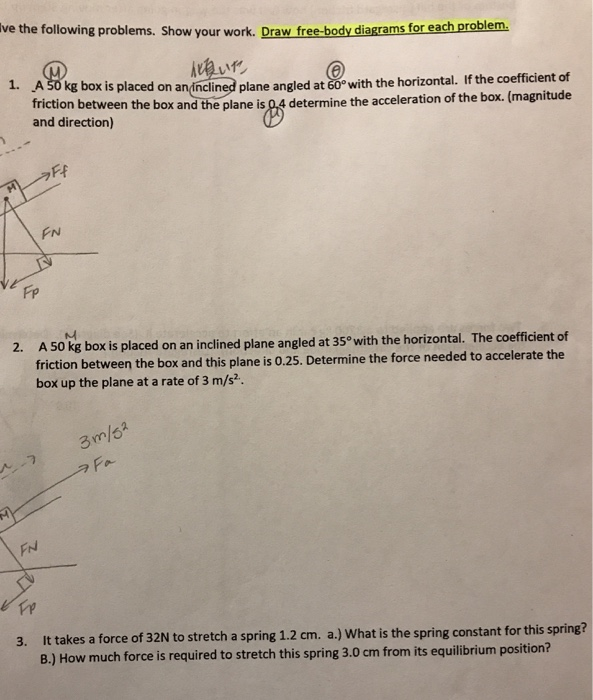 Solved ve the following problems. Show your work. Draw | Chegg.com