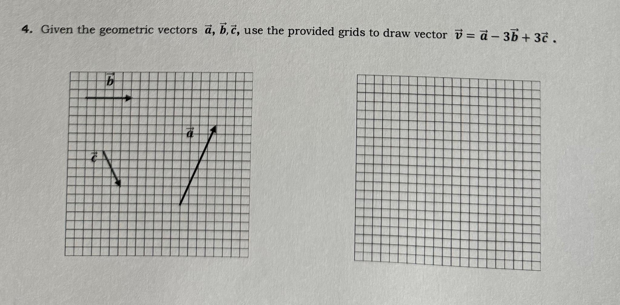 Solved Given the geometric vectors vec(a),vec(b),vec(c), | Chegg.com