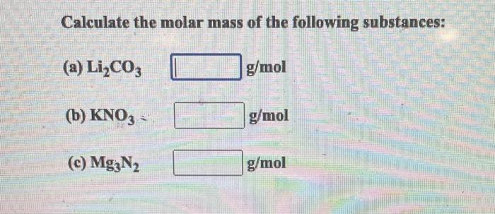 Solved Calculate the molar mass of the following substances: | Chegg.com